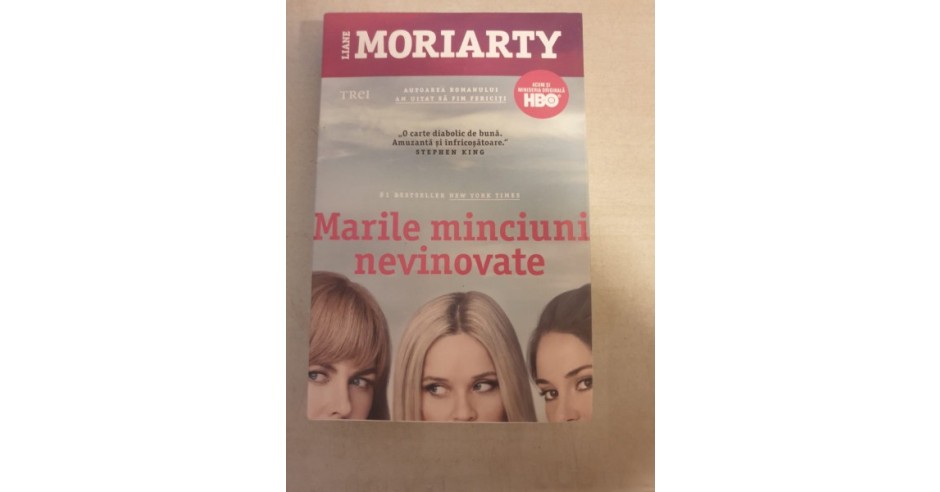 Liane Moriarty - Marile minciuni nevinovate | Okazii.ro