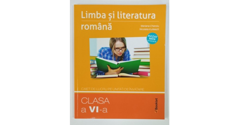 LIMBA SI LITERATURA ROMANA , CAIET DE LUCRU PE UNITATI DE INVATARE , CLASA A VI -A de MARIANA ...
