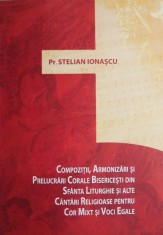 Compozitii, armonizari si prelucrari corale bisericesti din Sfanta ...