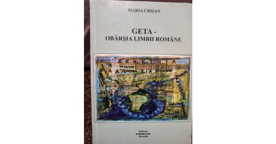Maria Crisan - Geta - Obarsia limbii romane (semnata) | arhiva Okazii.ro