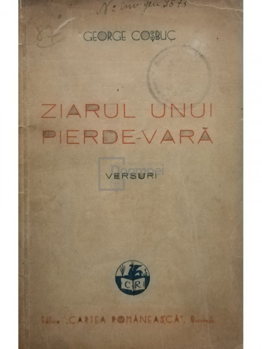George Cosbuc - Ziarul unui pierde-vara (editia 1941) | Okazii.ro