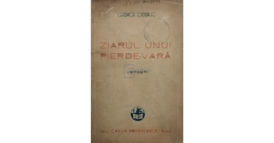 George Cosbuc - Ziarul unui pierde-vara (editia 1941) | arhiva Okazii.ro