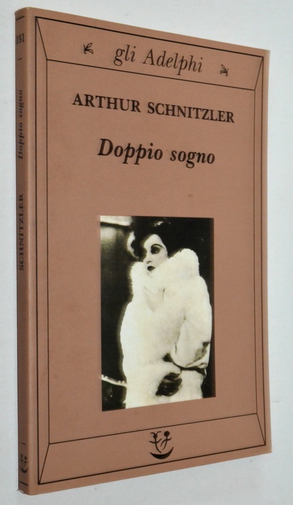 Doppio Sogno - Arthur Schnitzler - gli Adelphi | arhiva Okazii.ro