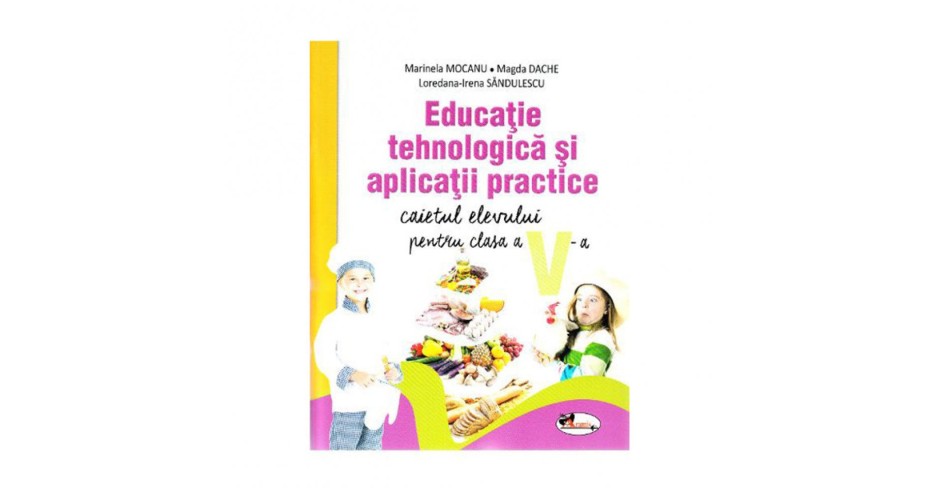 Educatie tehnologica si aplicatii practice, manual clasa a V-a ...