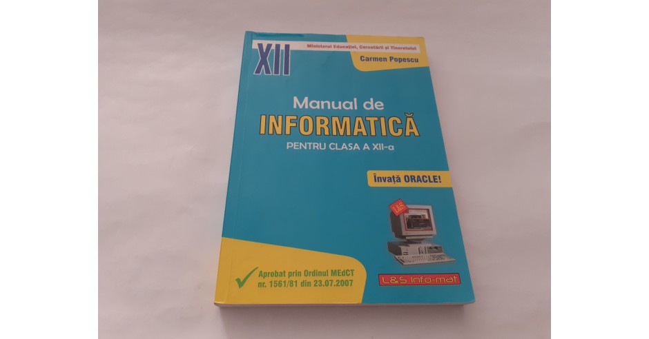 Carmen Popescu Manual de informatica clasa A XII A ORACLE RF17/4 ...