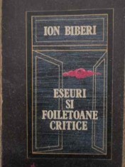 ESEURI SI FOILETOANE CRITICE-ION BIBERI | arhiva Okazii.ro