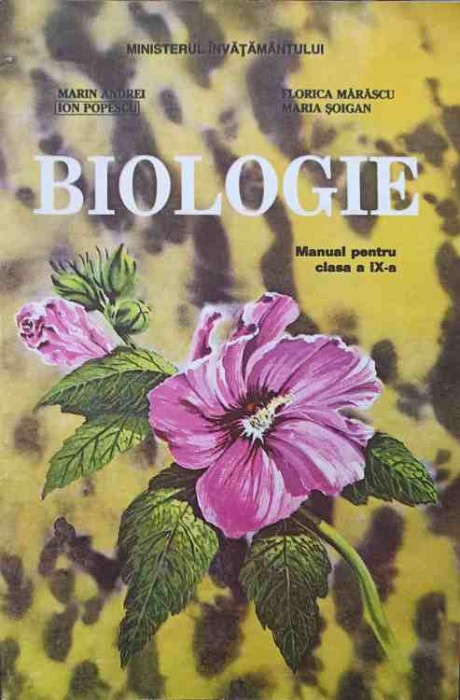 BIOLOGIE. MANUAL PENTRU CLASA A IX-A-MARIN ANDREI, ION POPESCU, FLORICA ...