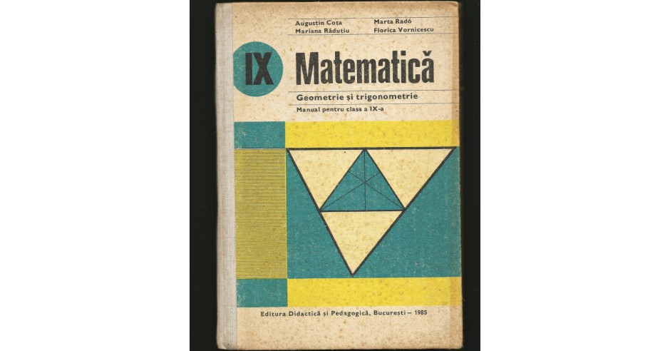 Manual Geometrie și Trigonometrie, Clasa a IX-a, Augustin Coța ...