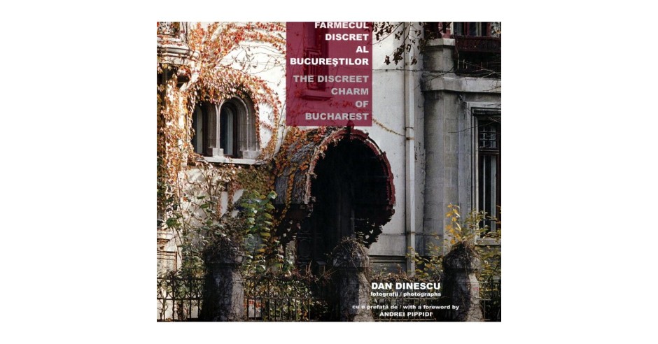 Album Dan Dinescu - Farmecul Discret Al Bucurestilor - The Discreet ...