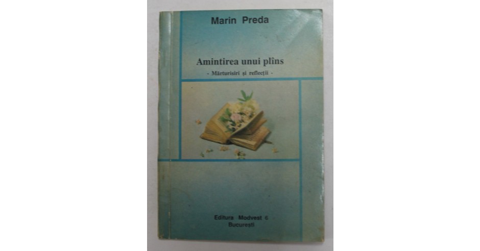 AMINTIREA UNUI PLANS - de MARIN PREDA , marturii si reflectii ...