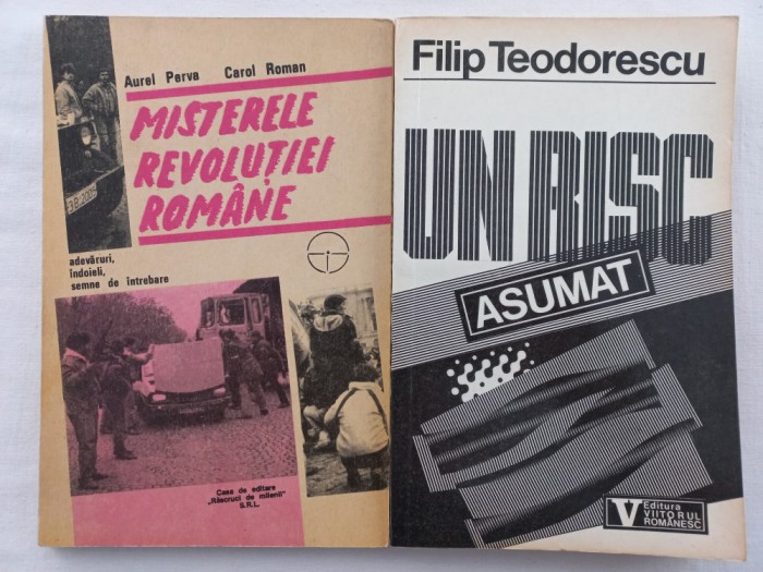 MISTERELE REVOLUTIEI ROMANE - AUREL PERVA + UN RISC ASUMAT - FILIP ...