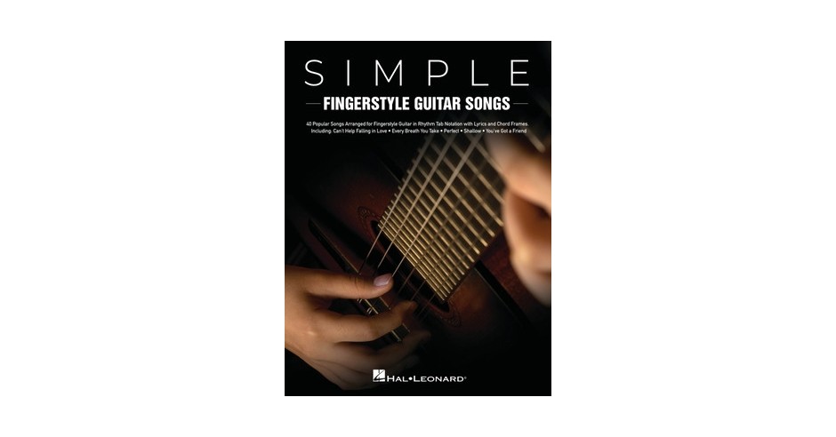 Simple Fingerstyle Guitar Songs: 40 Popular Songs Arranged for ...
