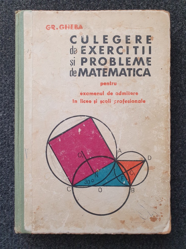 CULEGERE DE EXERCITII SI PROBLEME DE MATEMATICA PENTRU ADMITERE ...