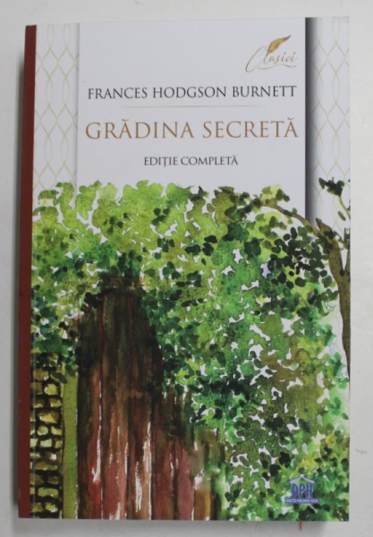 GRADINA SECRETA , EDITIE COMPLETA de FRANCES HODGSON BURNETT , 2022 ...