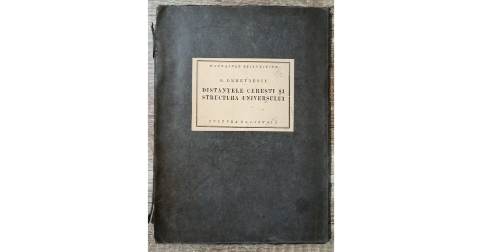 Distantele ceresti si structura universului - G. Demetrescu// 1924 ...