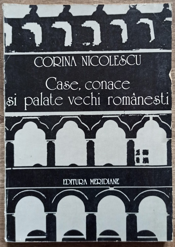 Case, conace si palate vechi romanesti - Corina Nicolescu | arhiva ...