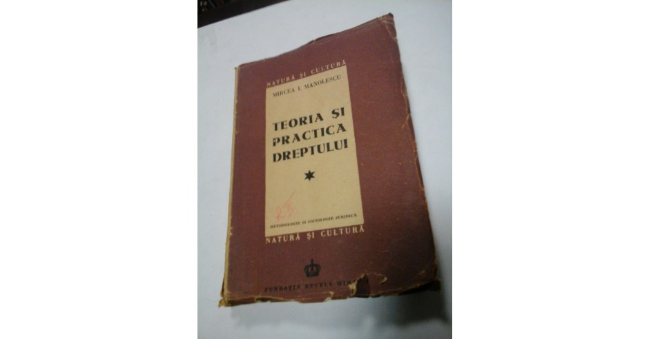 TEORIA SI PRACTICA DREPTULUI - MIRCEA I. MANOLESCU - 1946 | arhiva ...