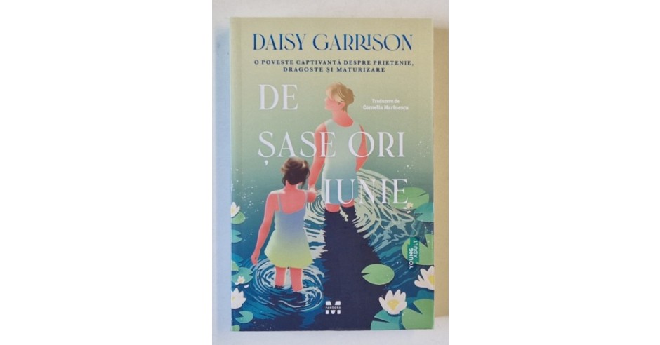 DE SASE ORI IUNIE , roman de DAISY GARRISON , 2025 | Okazii.ro