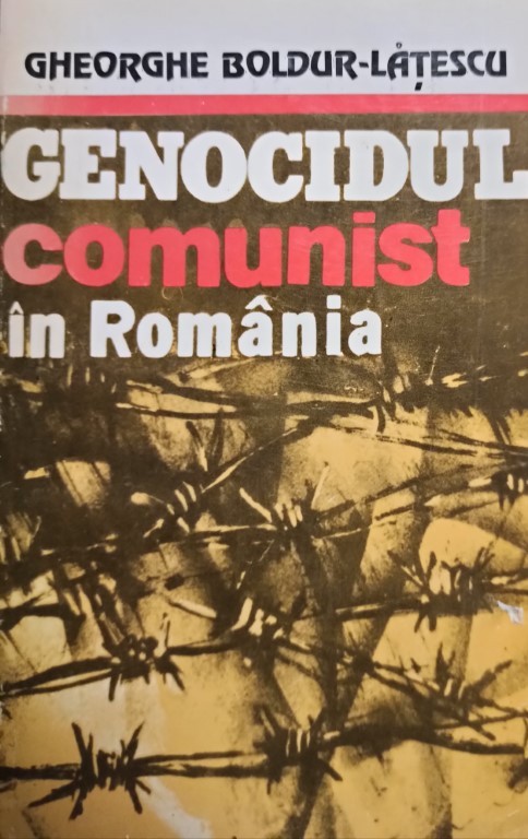 Gheorghe Boldur Latescu - Genocidul comunist in Romania, vol. 2 ...