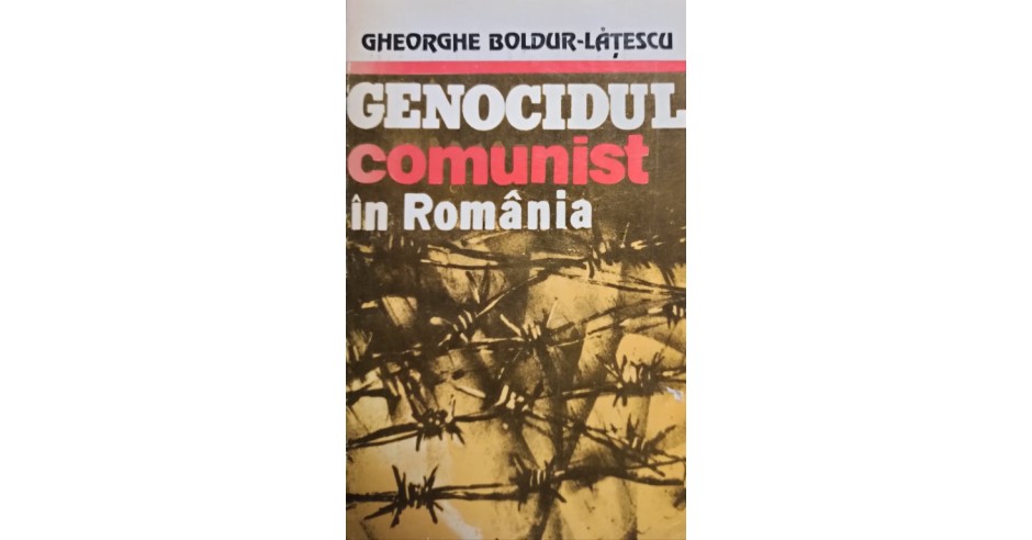 Gheorghe Boldur Latescu - Genocidul comunist in Romania, vol. 2 ...