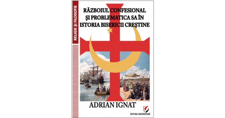 Razboiul confesional si problematica sa in istoria bisericii crestine ...