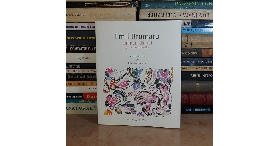 EMIL BRUMARU - AMINTIRI DIN RAI : 55 DE POEZII INEDITE , CU ILUSTRATII ...