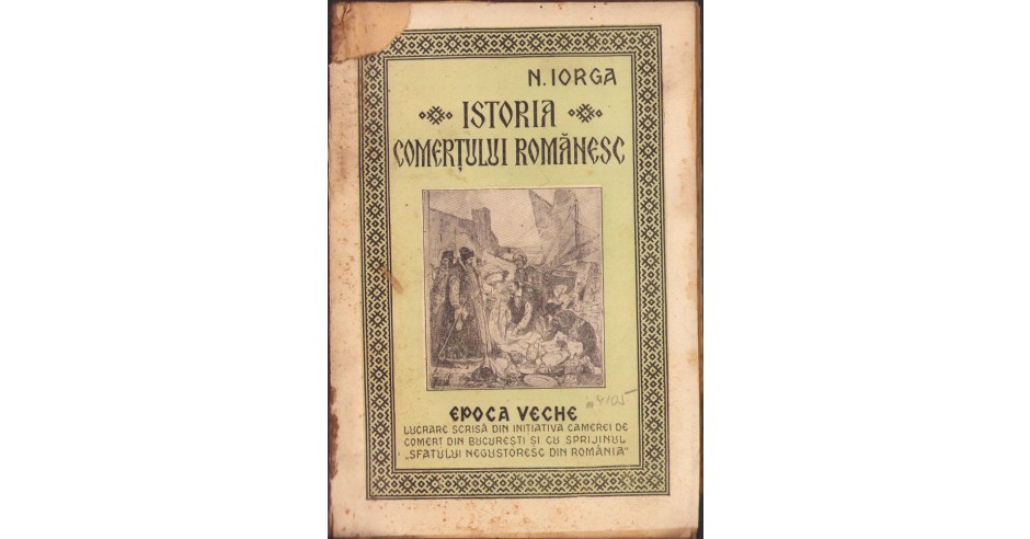 HST C1965 Istoria comer?ului romanesc Epoca mai veche 1925 Nicolae ...
