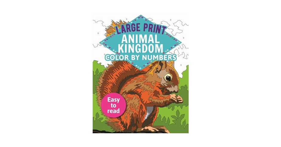 Large Print Animal Kingdom Color by Numbers: Easy to Read | Okazii.ro