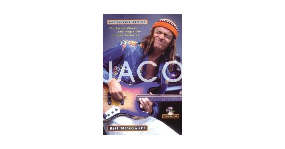 Jaco: The Extraordinary and Tragic Life of Jaco Pastorius | arhiva ...
