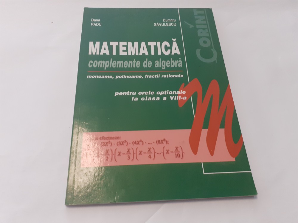 MATEMATICA - COMPLEMENTE DE ALGEBRA - pentru orele optionale clasa VIII ...