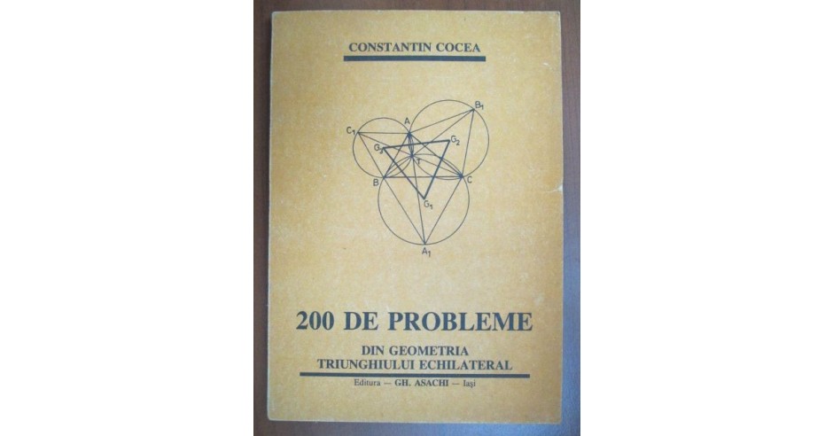 200 de probleme din geometria triunghiului echilateral -Constantin ...