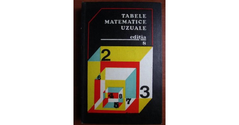 E. Rogai - Tabele matematice uzuale (1975, editie cartonata) | Okazii.ro