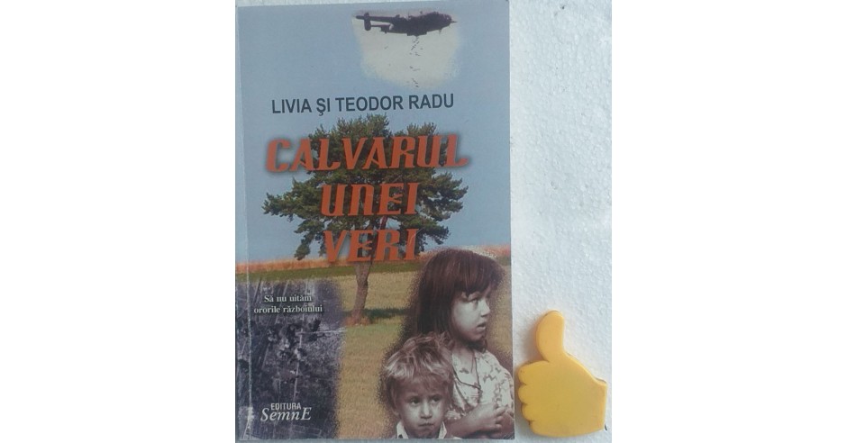 Calvarul unei veri Teodor Radu, Livia Radu | Okazii.ro