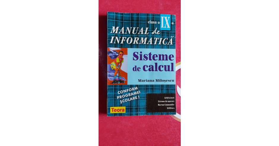 MANUAL DE INFORMATICA SISTEME DE CALCUL CLASA A IX A - MILOSESCU, Clasa ...