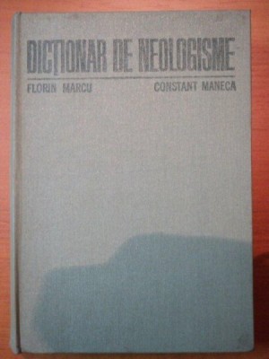 Dictionar de Neologisme - Florin Marcu, Constantin Maneca, 1986, 812 ...