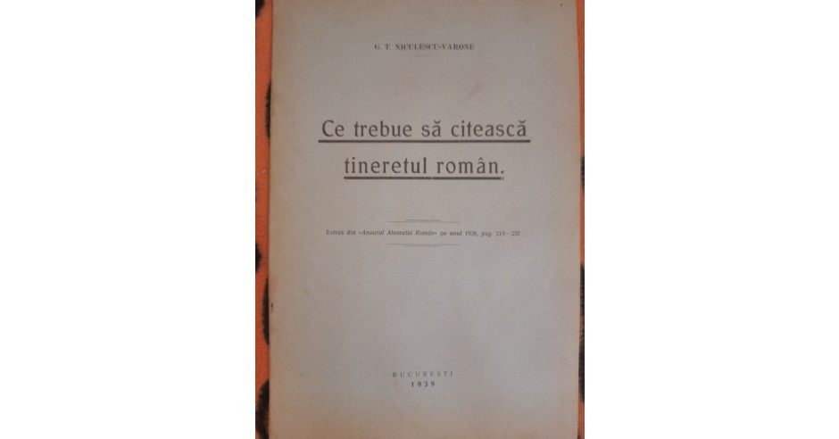 1939 Ce trebue sa citeasca tineretul roman, G.T. Niculescu-Varone ...