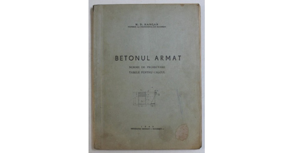 BETONUL ARMAT - NORME DE PROIECTARE , TABELE PENTRU CALCUL de M. D ...