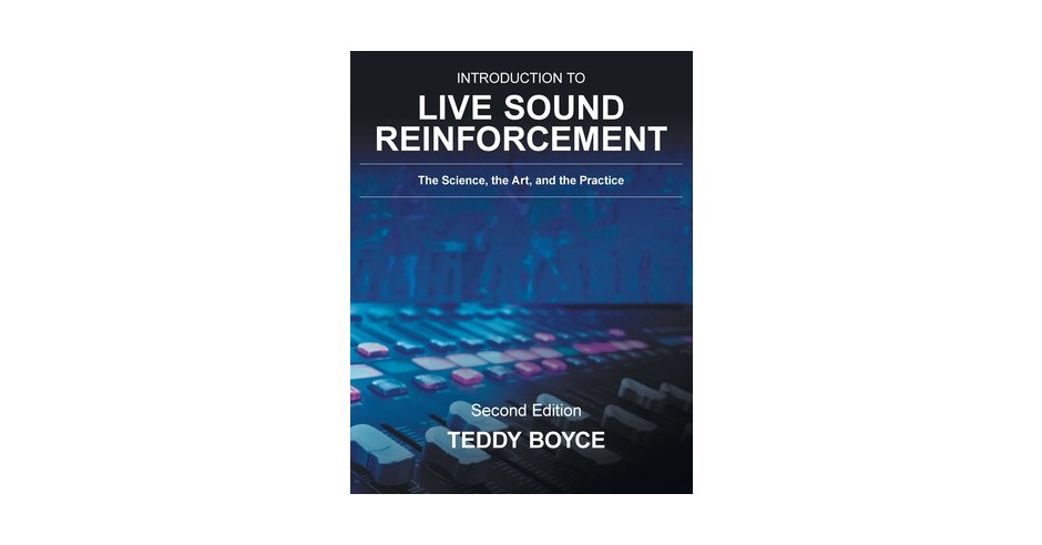 Introduction to Live Sound Reinforcement: The Science, the Art, and the ...