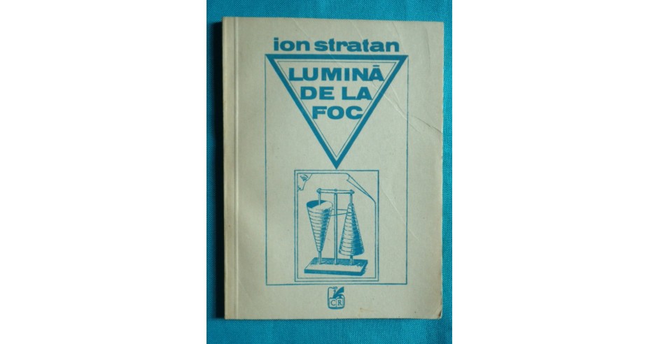 Ion Stratan - Lumina de la foc (Editia I, 1990) - Poezie, Cartea ...