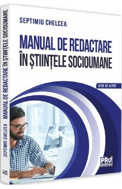 Manual de redactare in stiintele socioumane - Septimiu Chelcea | Okazii.ro