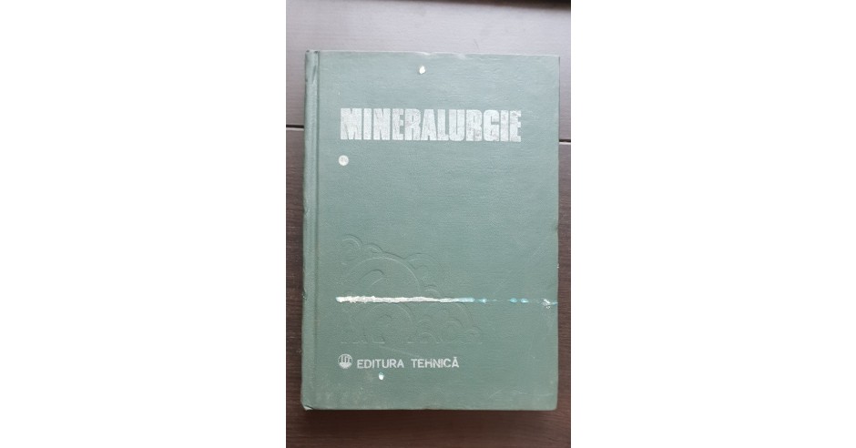 Mineralurgie, vol. I: Pregătirea pentru concentrare , metode ...