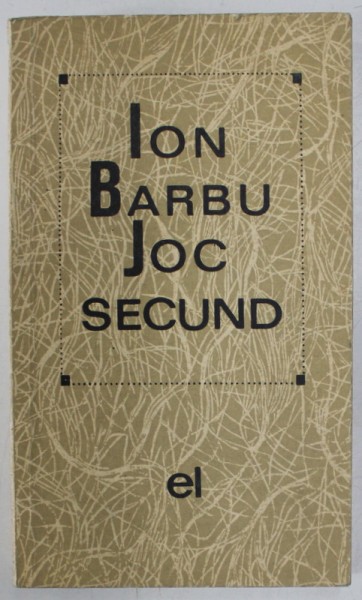 JOC SECUND de ION BARBU , 1966 * EDITIE BROSATA | Okazii.ro