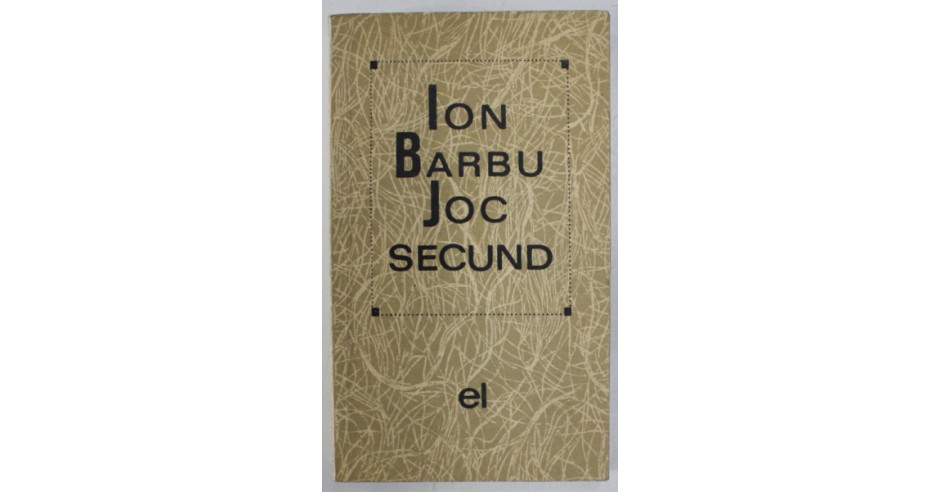 JOC SECUND de ION BARBU , 1966 * EDITIE BROSATA | Okazii.ro