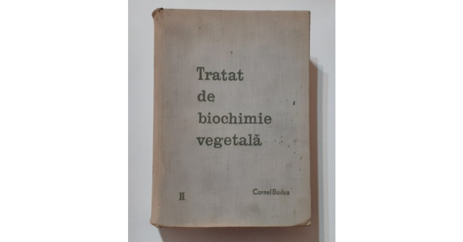 Cornel Bodea - Tratat De Biochimie Vegetala. Fitochimie Vol. II Poze ...