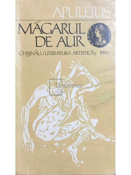 Apuleius - Magarul de aur (Editia: 1990) | Okazii.ro