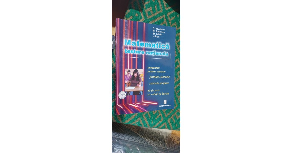 MATEMATICA TESTARE NATIONALA 60 DE TESTE CU SOLUTII SI BAREM SAVULESCU ...