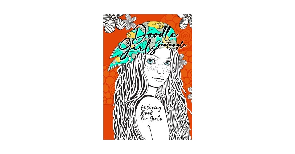 Doodle Zentangle Girls Coloring Book for Girls: zentangle Coloring Book ...