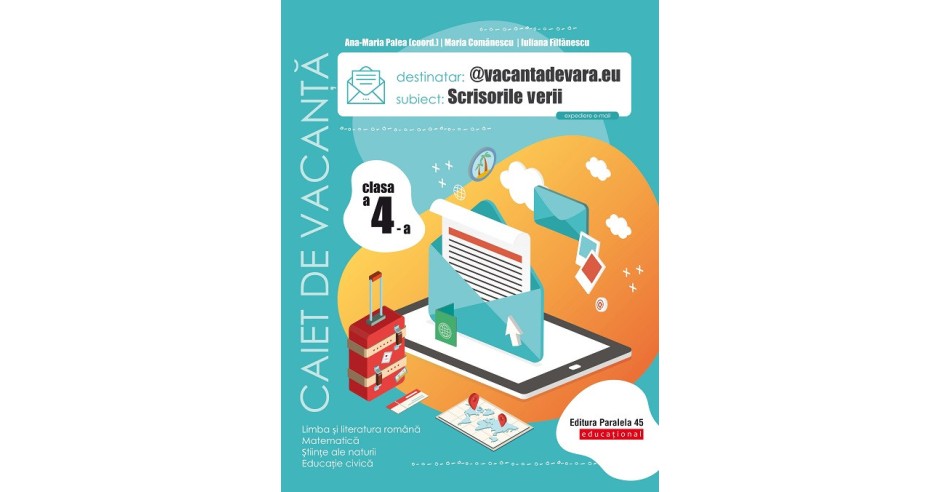 vacantadevara.eu. Scrisorile verii. Caiet de vacanta. Clasa a IV-a 2022 ...
