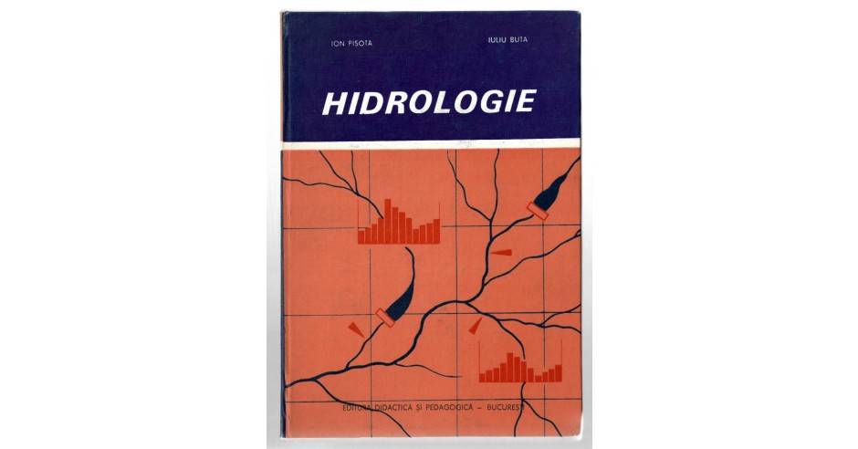 Hidrologie - Ion Pisota/ Iuliu Buta, Ed. Didactica si Pedagogica, 1983 ...