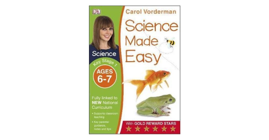 Science Made Easy Ages 6-7 Key Stage 1 - Carol Vorderman | arhiva Okazii.ro